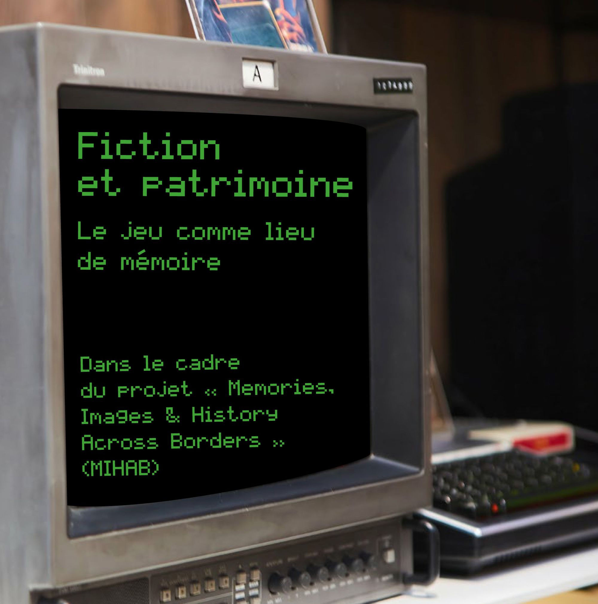 Fiction et patrimoine : le jeu comme lieu de mémoire Fiction et patrimoine : le jeu comme lieu de mémoire